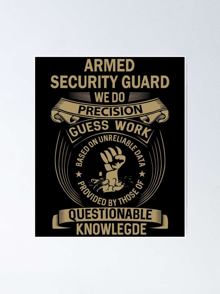 "Armed Security Guard" Poster for Sale by MiraclePitts | Redbubble