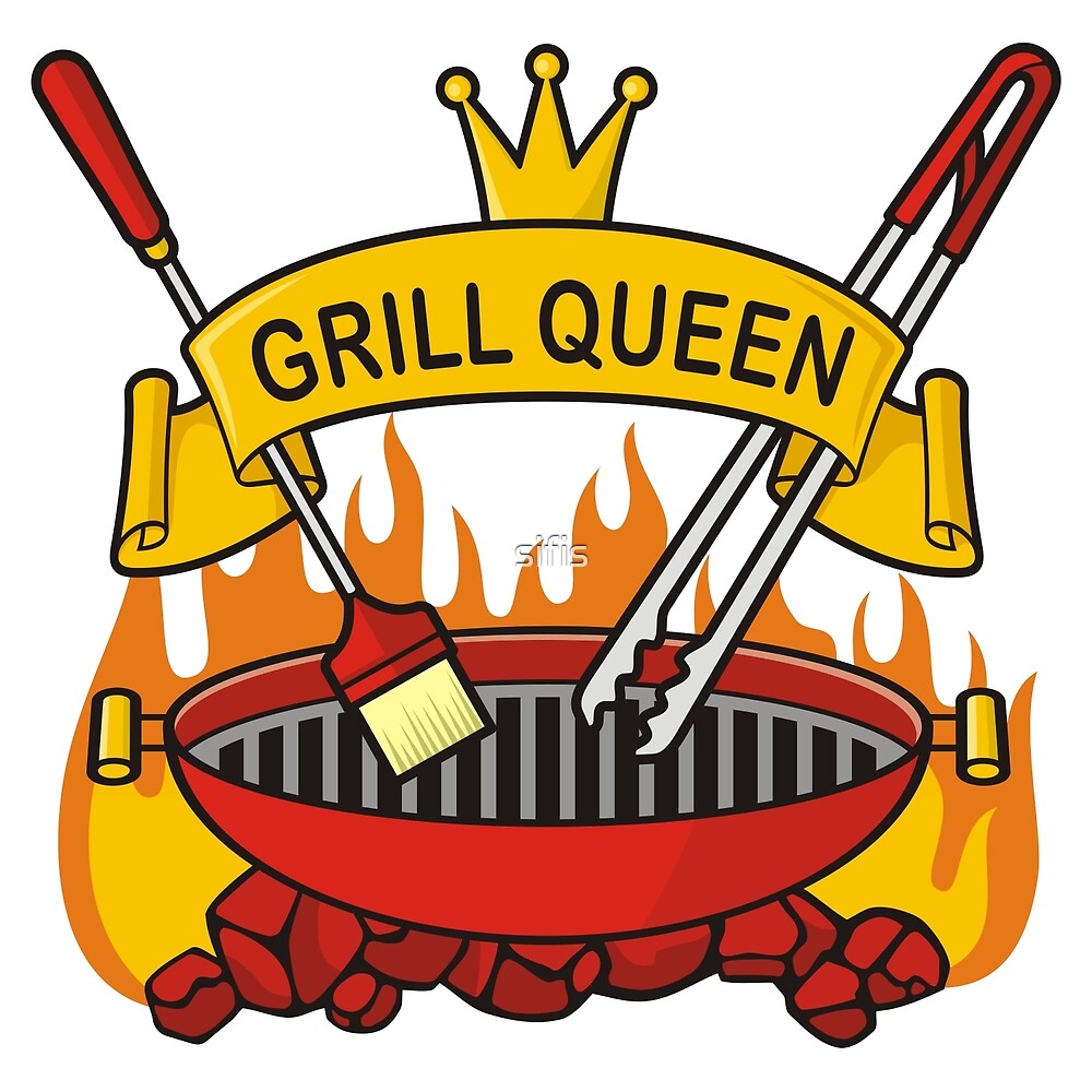 "Grill Queen" by sifis | Redbubble