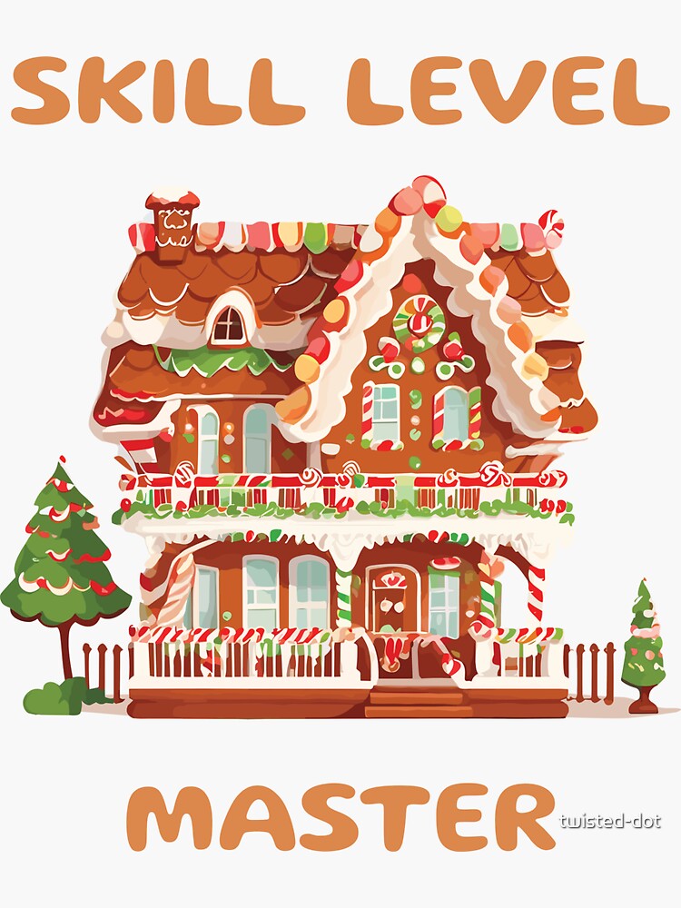 "Gingerbread house, craft skill level - master" Sticker for Sale by ...
