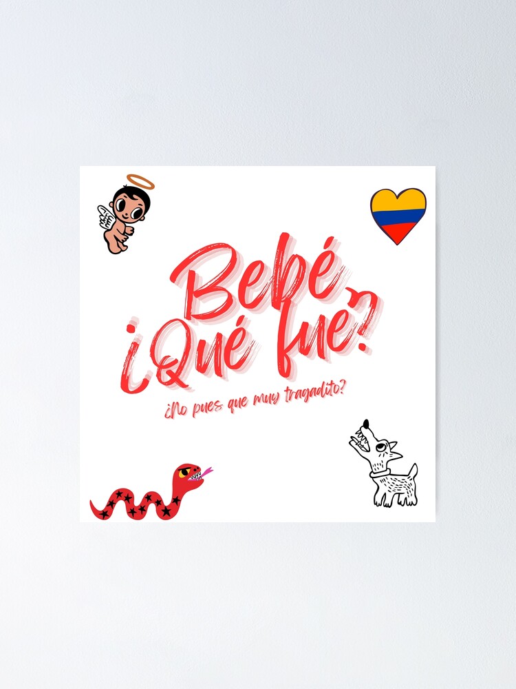 "Bebé ¿Qué fue? Karol G Shakira TQG" Poster for Sale by KeeleyCurtis ...