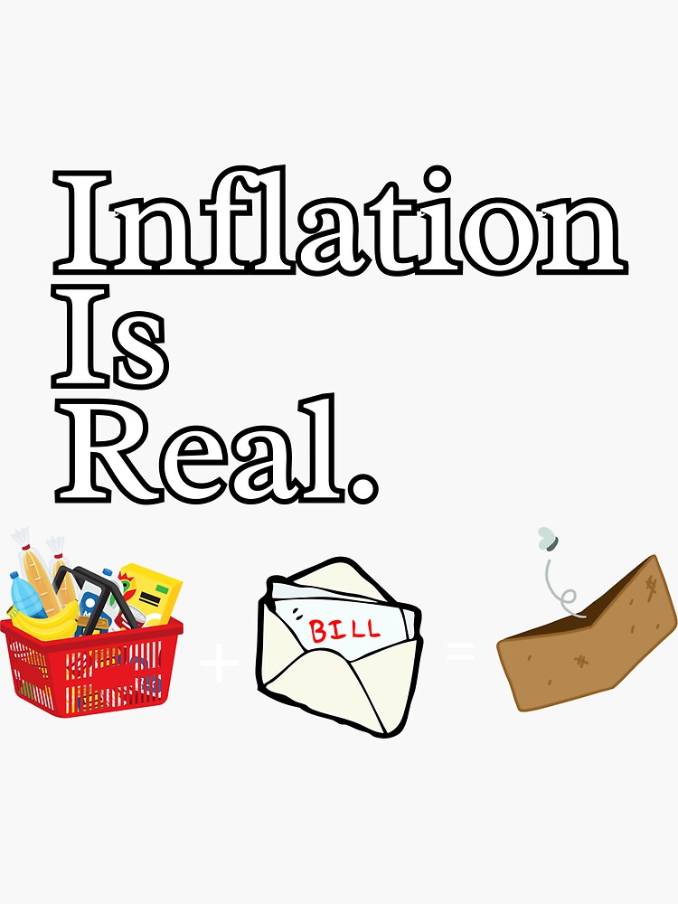 "Inflation Is Real" Sticker for Sale by TxTaurus110 | Redbubble