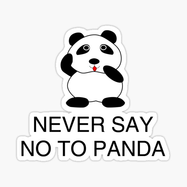 Never Say No To Panda Stickers | Redbubble