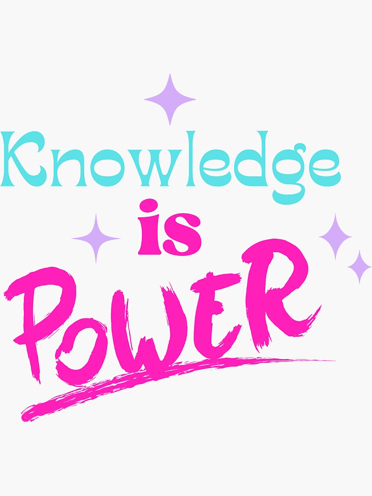 "Knowledge is power" Sticker for Sale by Shannon Bridger | Redbubble