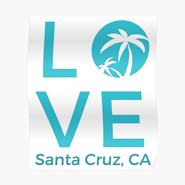 "Love Santa Cruz, CA Palm Tree in Word" Poster for Sale by TNTs | Redbubble