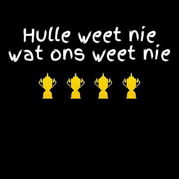 "Hulle Weet Nie - "South African Rugby Champions Quote T-Shirt"" Essential T-Shirt for Sale by ...