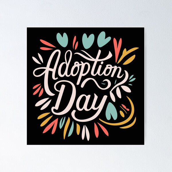"National Adoption Day – November" Poster for Sale by irfankokabi ...