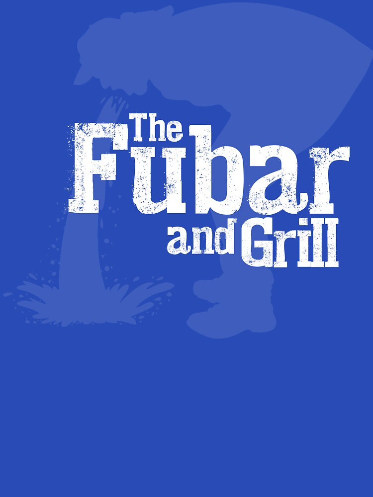 "Fubar and Grill" Essential T-Shirt for Sale by MikesTeez | Redbubble
