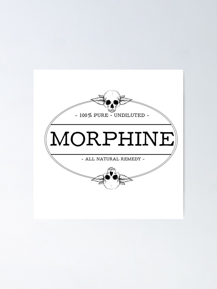 "morphine" Poster by BrightonUp | Redbubble