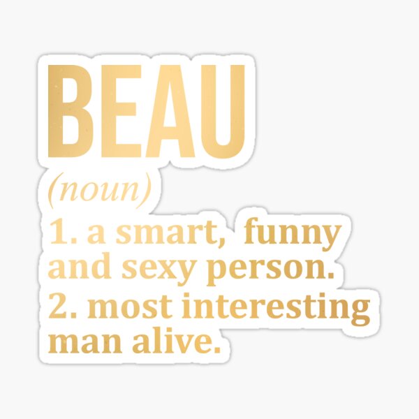 "Beau Name Definition in Gold" Sticker for Sale by XCIV | Redbubble