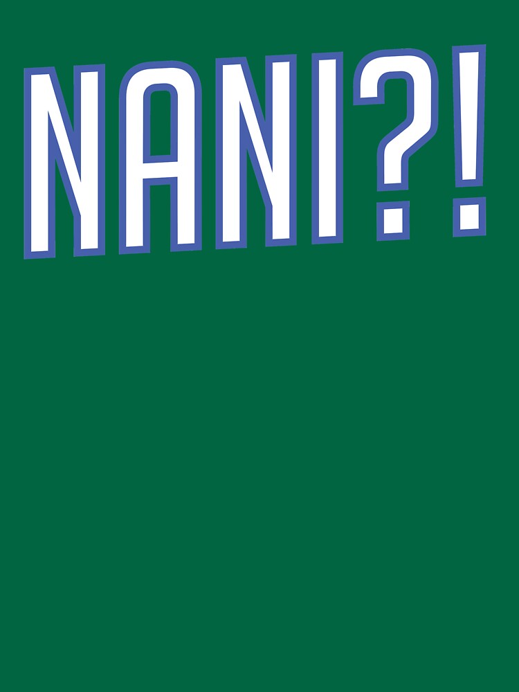"Nani?!" T-shirt for Sale by AgentFox | Redbubble | nani t-shirts ...