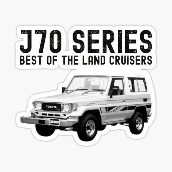 "J70 Series Best Of The Land Cruisers" Sticker for Sale by Off-Road-X ...