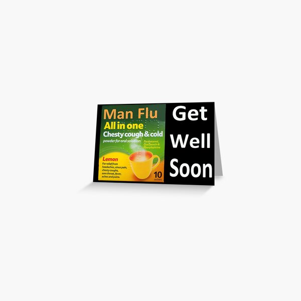 "Man Flu sympathy " Greeting Card for Sale by hawkie | Redbubble