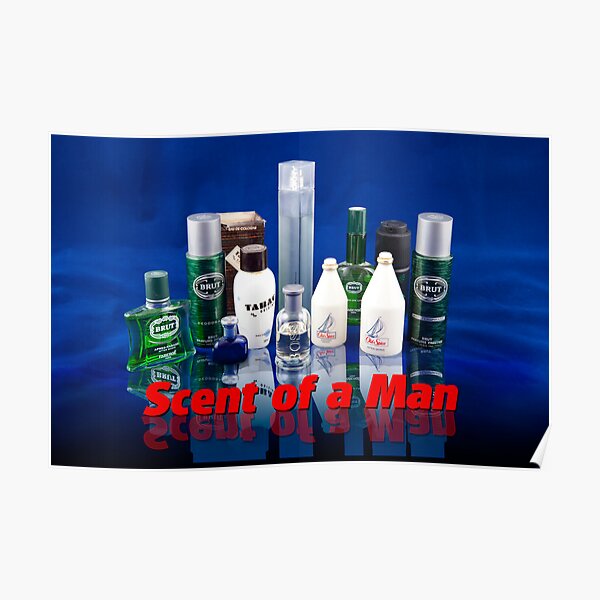 "Scent of a MAN:-) Phew" Poster by DonDavisUK | Redbubble