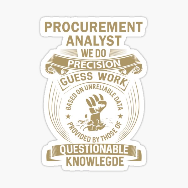 "Procurement Analyst" Sticker for Sale by MiraclePitts | Redbubble