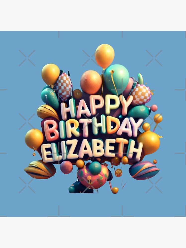 "Happy Birthday Elizabeth" Greeting Card for Sale by Md Mizanur Rahman ...