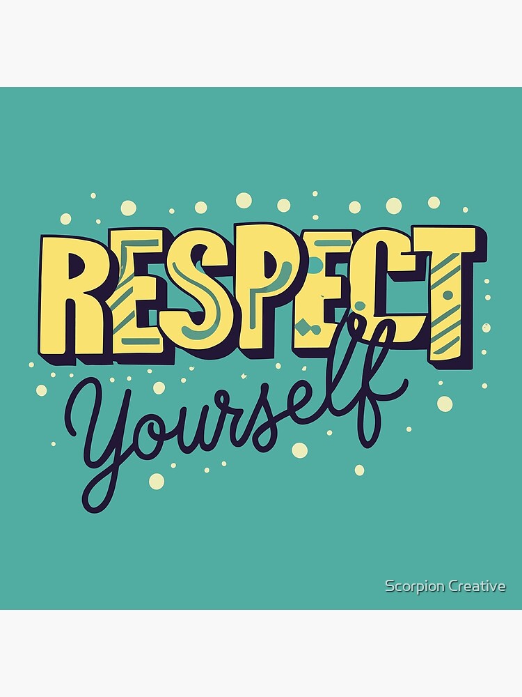 Respect Yourself