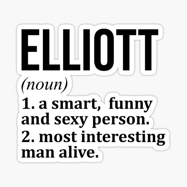 "Elliott Name Definition" Sticker for Sale by XCIV | Redbubble