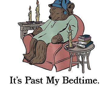 "It's Past My Bedtime - Sleepy Bear" Essential T-Shirt for Sale by ...