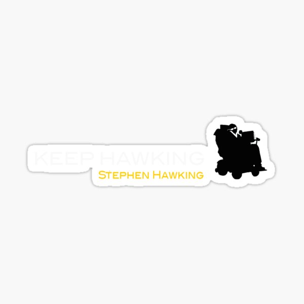 "Keep Hawking - Stephen Hawking" Sticker for Sale by Geekverse | Redbubble