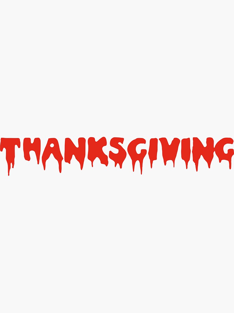 "THANKSGIVING Grindhouse Logo" Sticker for Sale by dsgfx | Redbubble