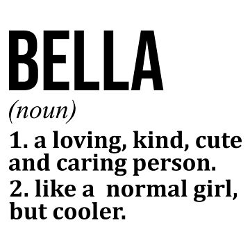 "Bella Name Definition" Sticker for Sale by XCIV | Redbubble