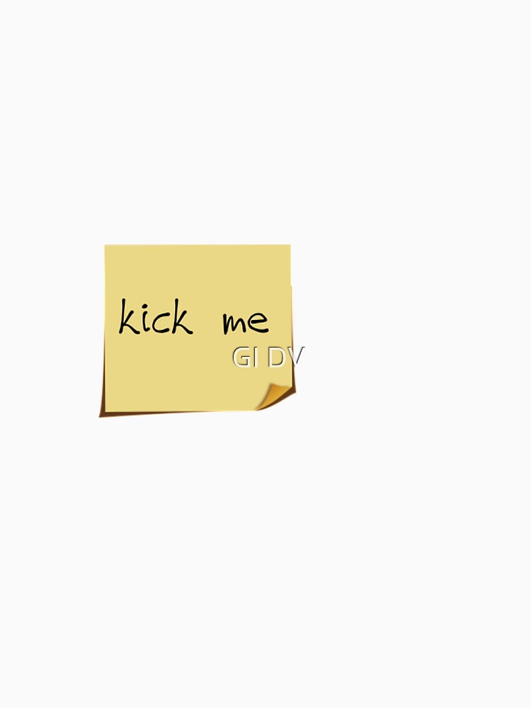 "Kick me" T-shirt for Sale by GuinevereDC | Redbubble | sticky note t ...