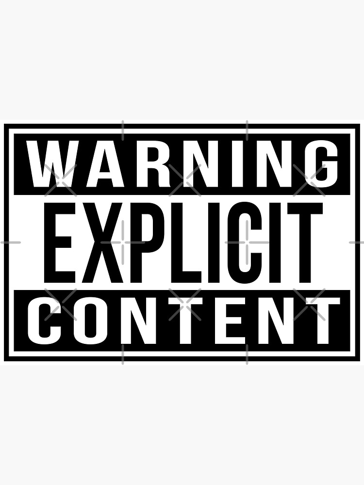 "Warning Explicit Content" Sticker for Sale by Bruce Stanfield | Redbubble