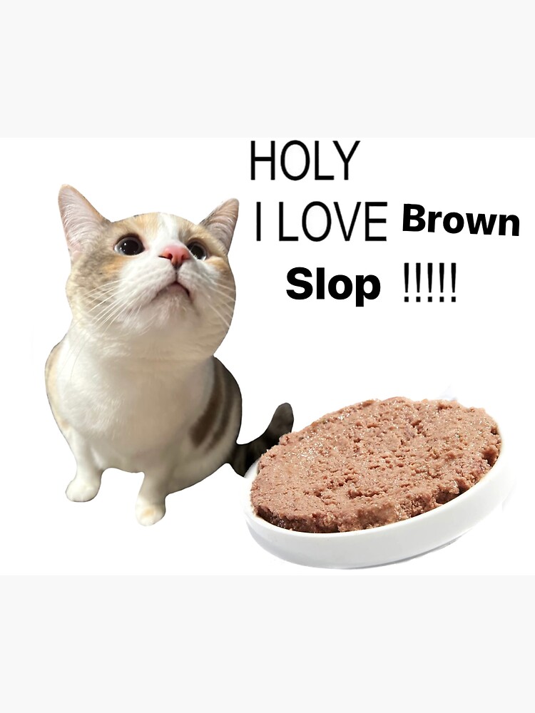"Brown Slop" Sticker for Sale by fatfatpankocat | Redbubble