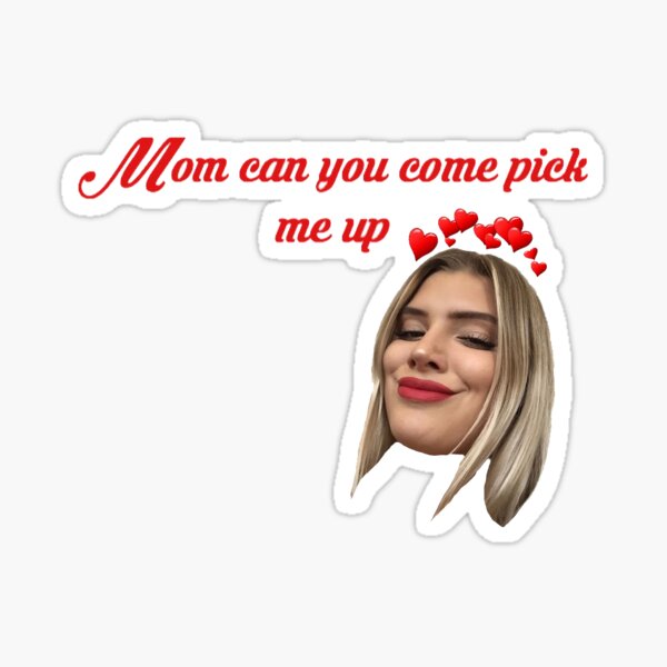 "Mom can you come pick me up " Sticker for Sale by fandombitch | Redbubble