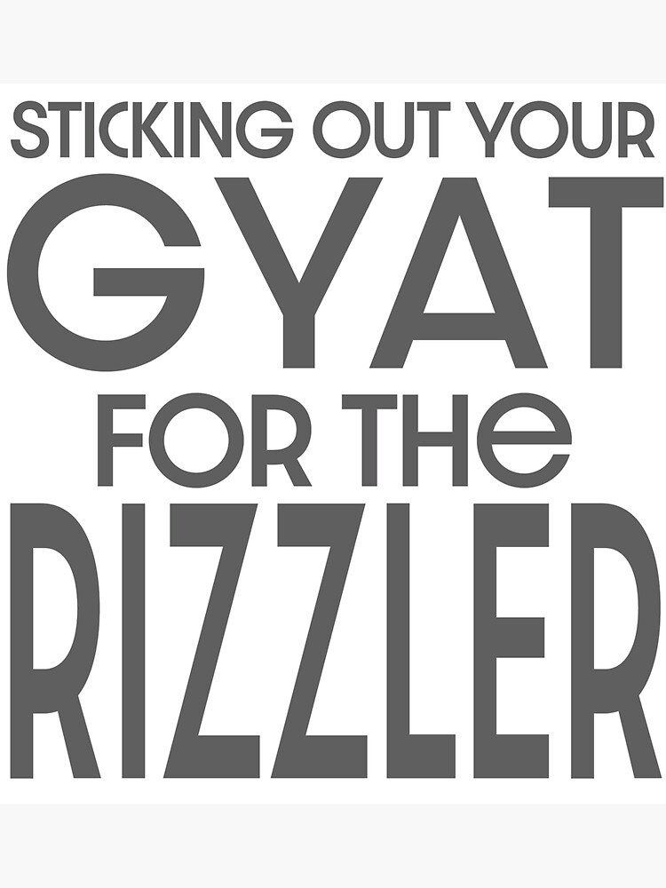 "Sticking out Your Gyat for the Rizzler" Sticker for Sale by flashman ...