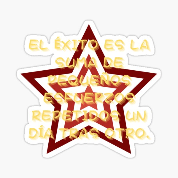 "El éxito es la suma de pequeños esfuerzos repetidos un día tras otro ...