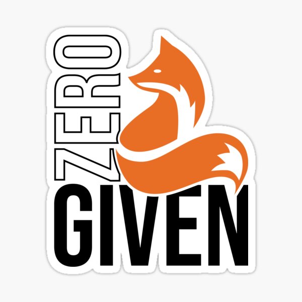 "Zero Fox Given" Sticker for Sale by sachpica | Redbubble