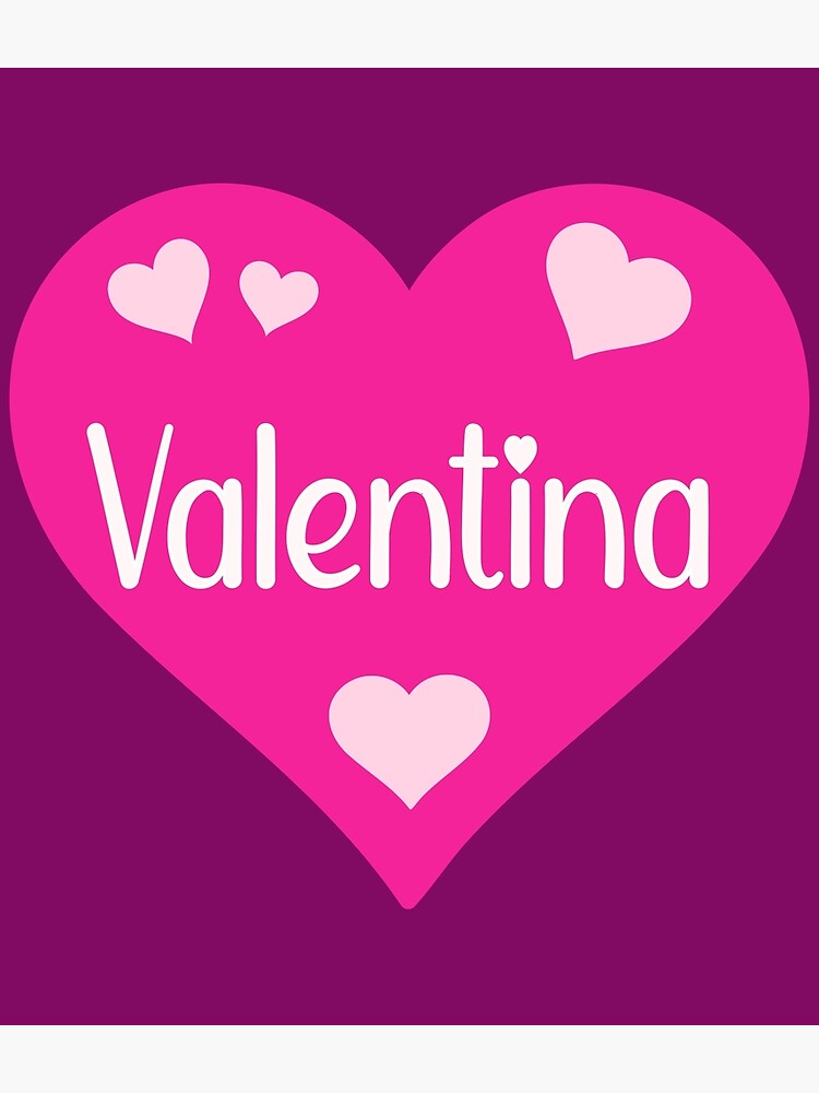 "Valentina Name Pink Heart " Poster for Sale by jeallan | Redbubble