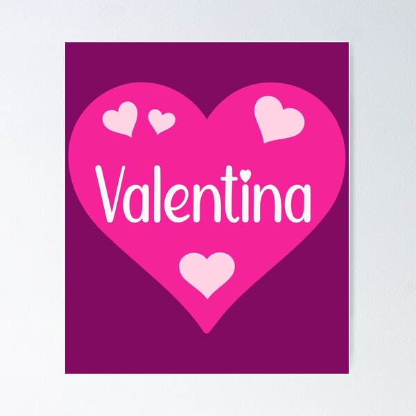 "Valentina Name Pink Heart " Poster for Sale by jeallan | Redbubble