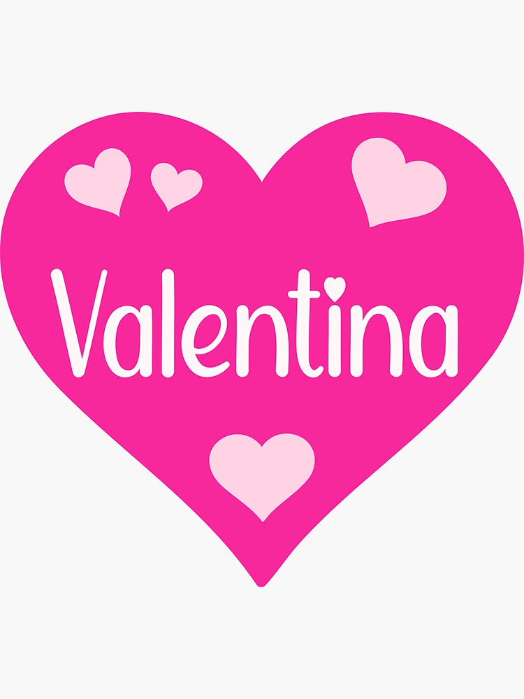"Valentina Name Pink Heart " Sticker for Sale by jeallan | Redbubble