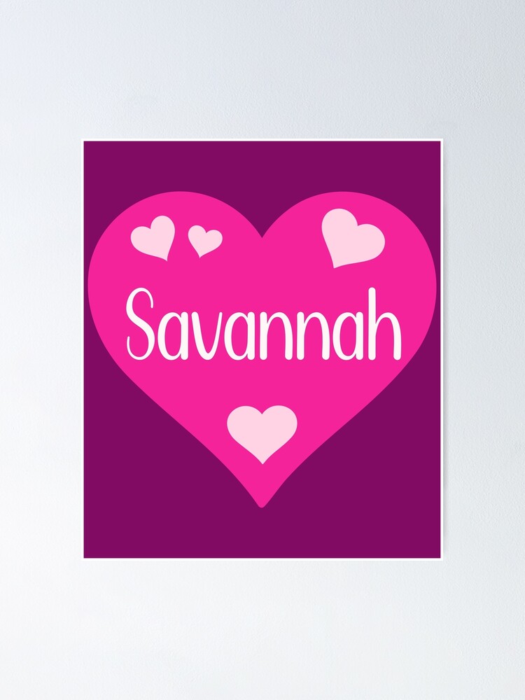 "Savannah Name Pink Heart " Poster for Sale by jeallan | Redbubble