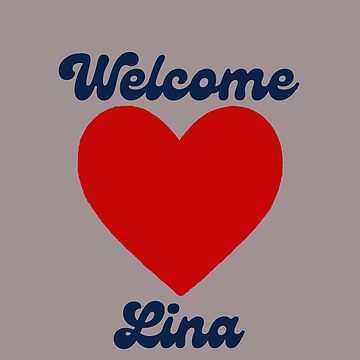 "Lina welcome" Sticker by JustStraight | Redbubble
