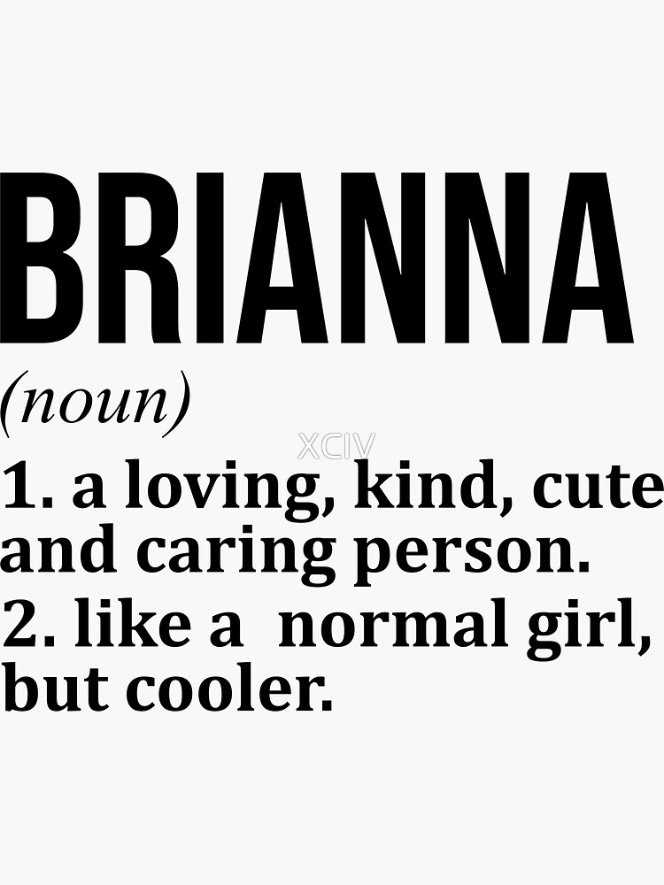 "Brianna Name Definition" Sticker for Sale by XCIV | Redbubble
