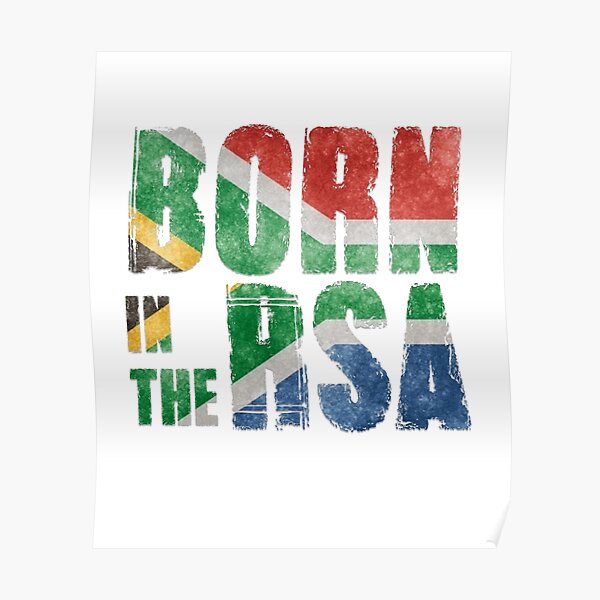 "Born in the RSA - funny artwork for South African expats" Poster by ...