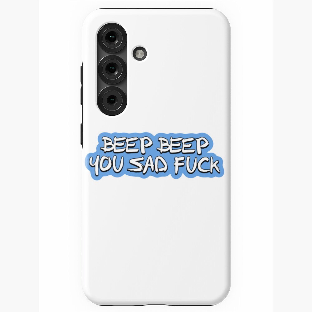 "Beep Beep you sad fuck" Sticker for Sale by Miajeann | Redbubble