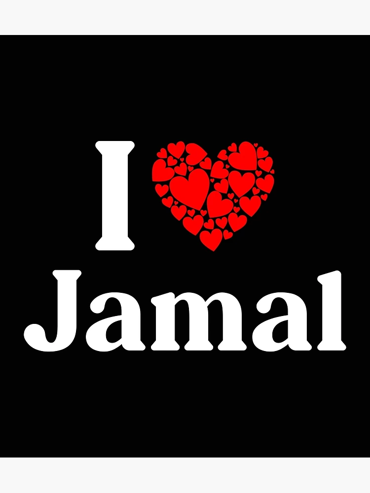 Jamal Name Wallpaper Amazon.com: I Love Jamal Name Personalized Men