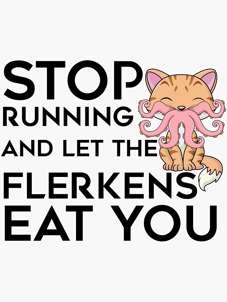 "Stop Running and let the Flerkens eat you | The Marvels" Sticker for ...