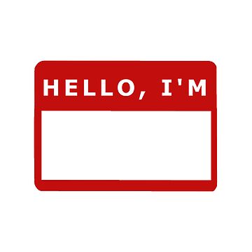 "Hello I'm (Blank Version)" Sticker for Sale by NorthernFinch | Redbubble
