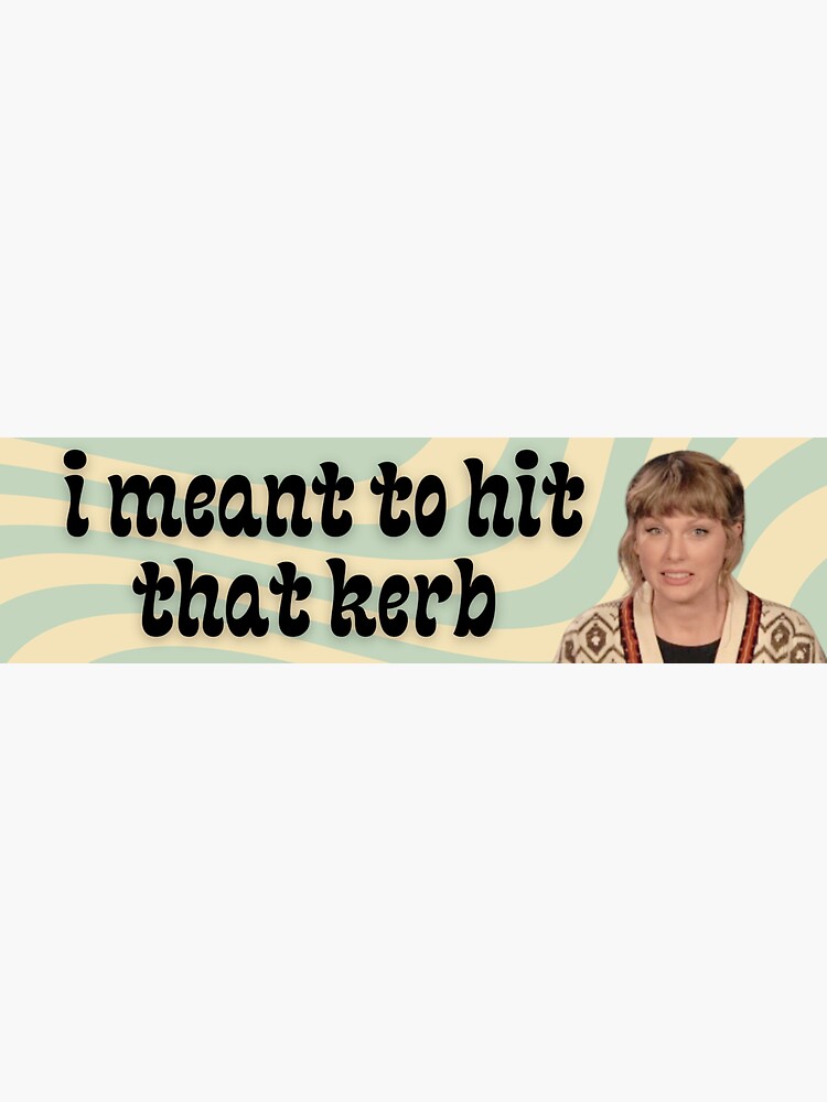 "taylor swift girl kerb bumper sticker" Sticker for Sale by ...