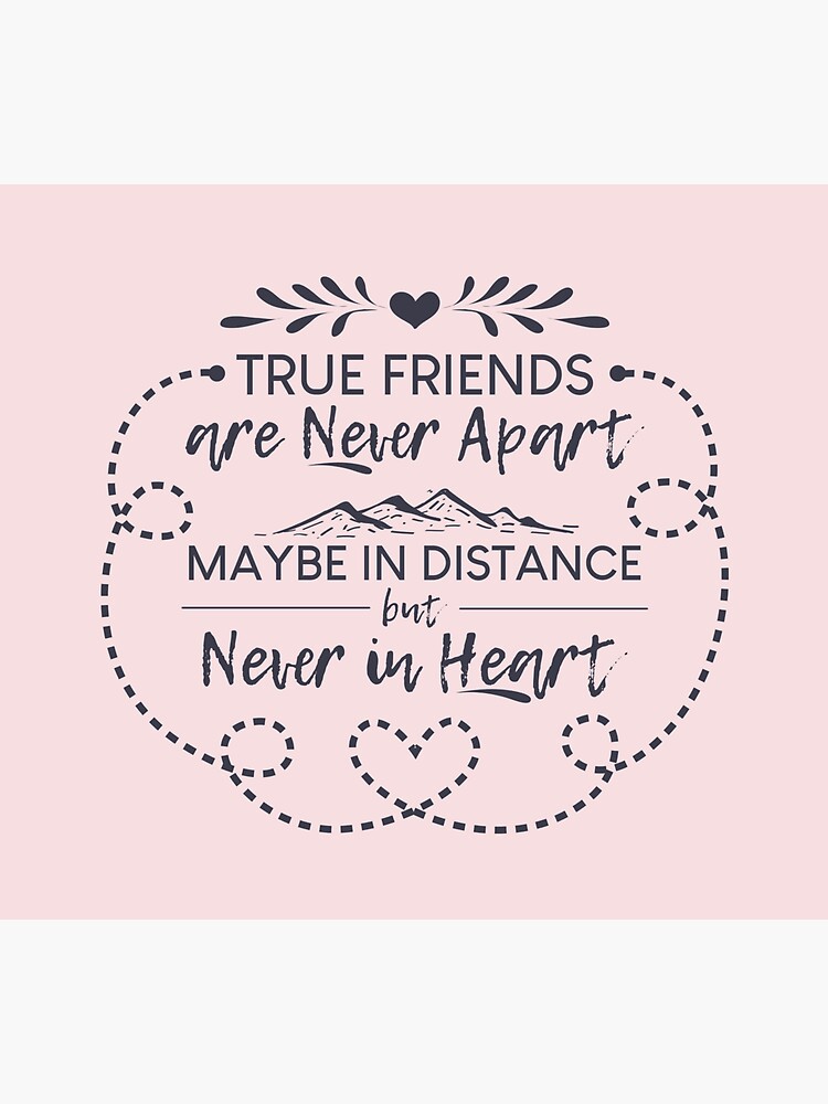 "True Friends are Never Apart - Quote" Sticker for Sale by nehau ...