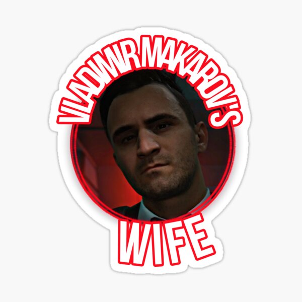 "Makarov's Wife" Sticker for Sale by WeskersMaleWife | Redbubble