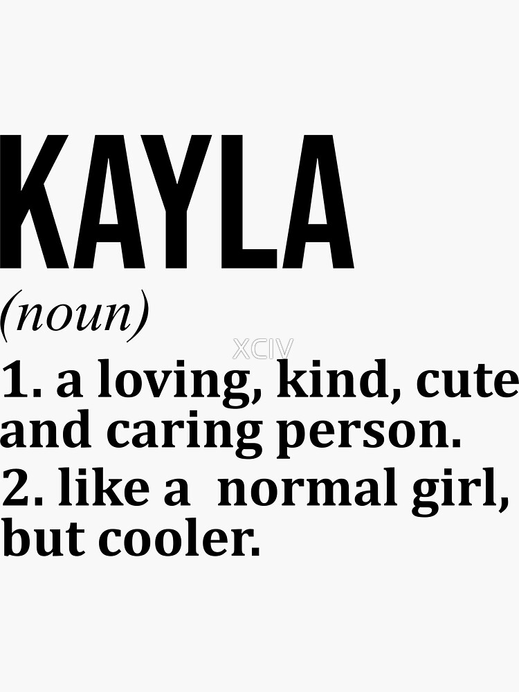 "Kayla Name Definition" Sticker for Sale by XCIV | Redbubble