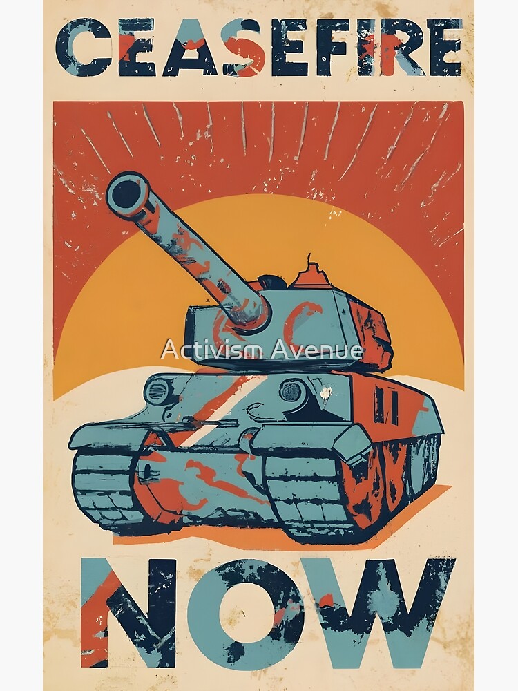"Ceasefire - Ceasefire now Vintage tank" Poster for Sale by Activism ...