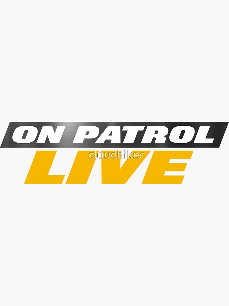 "On Patrol Live OPL OP Nation OP Live Shirt, Hat, Sticker, etc" Sticker ...