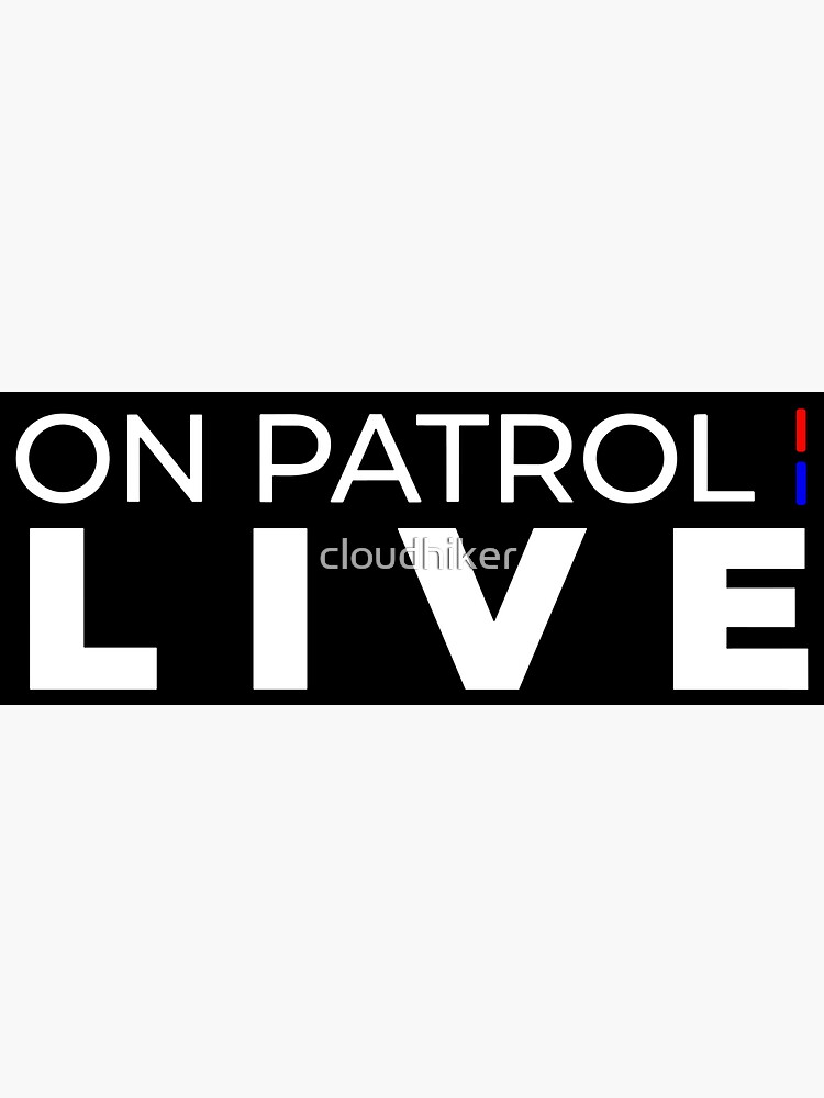 "On Patrol Live OPL OP Nation OP Live Shirt, Hat, Sticker, etc" Sticker ...